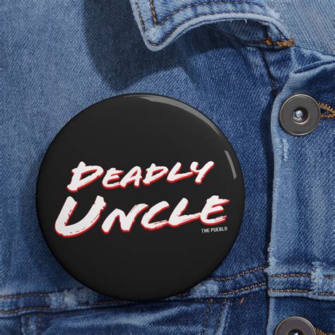 Deadly Uncle Button The Pueblo