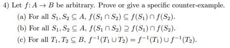 solved 4 let f a→b be arbitrary prove or give a specific