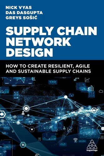 Supply Chain Network Design How To Create Resilient Agile And