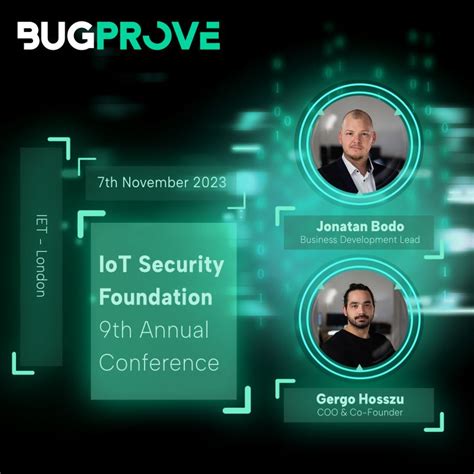 Bugprove On Linkedin In A Few Days We Will Attend The Iot Security Foundation Conference We
