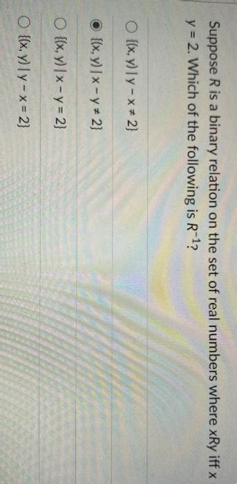 Solved Suppose R Is A Binary Relation On The Set Of Real