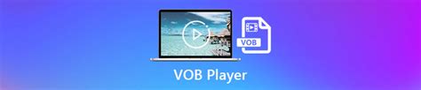 VOB Player Reproduza Arquivos VOB No Windows PC E Mac