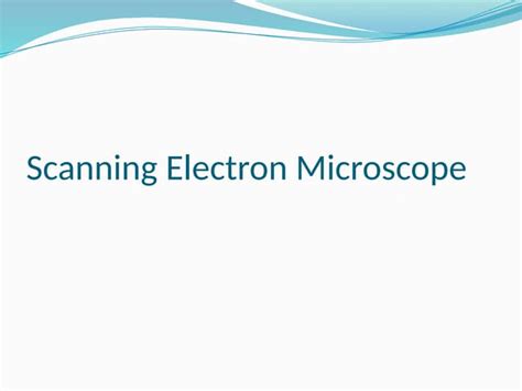 The Scanning Electron Microsope Sem Ppt