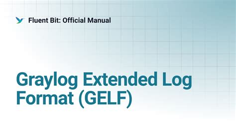 Graylog Extended Log Format Gelf Fluent Bit Official Manual