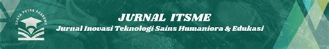Itsme Jurnal Inovasi Teknologi Sains Humaniora Dan Edukasi