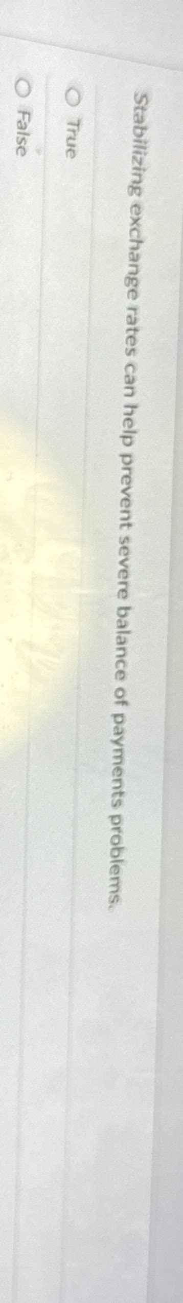 Solved Stabilizing Exchange Rates Can Help Prevent Severe Chegg Com