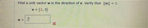 Solved Find A Unit Vector U In The Direction Of V Verify Chegg Com