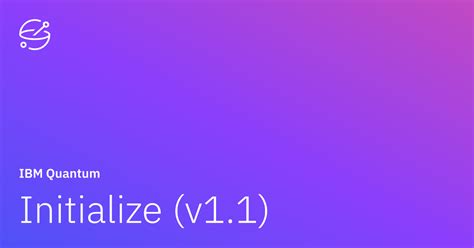 Initialize V11 Ibm Quantum Documentation
