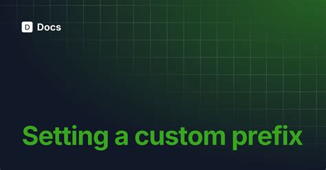 Setting A Custom Prefix Docs