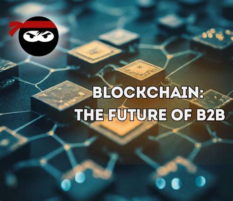 The Web3 Ninja On Linkedin Unlock Blockchains Potential How Integrating Crypto Can Drive B2b