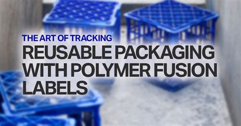 Mastering Polymer Fusion Labeling TIP Polyfuze Graphics