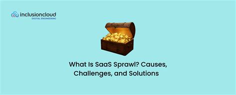 What Is Saas Sprawl Causes Challenges And Solutions