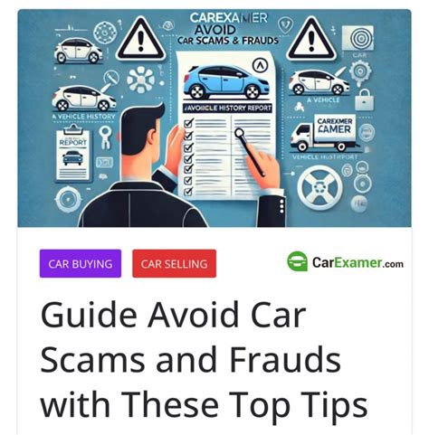 Guide Avoid Car Scams and Frauds with These Top Tips👇 | CarExamer.com posted on the topic | LinkedIn