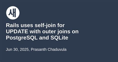 Rails Uses Self Join For Update With Outer Joins On Postgresql And Sqlite Saeloun Blog