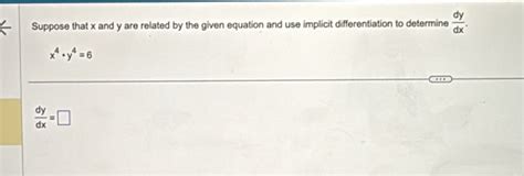 solved suppose that x and y are related by the given equation and use