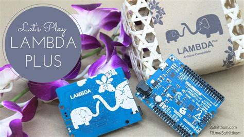 Review ลองเล่น Lambda Board Plus บอร์ด Arduino สัญญาติไทย เล่นใหญ่ ใน