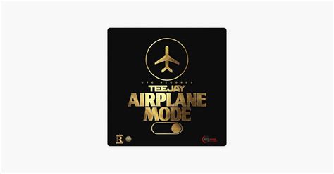 ‎airplane Mode Song By Teejay Apple Music