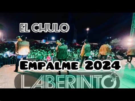 El Chulo Grupo Laberinto En Vivo Empalme 2024 Youtube