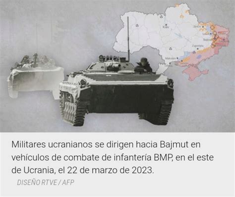 Sábado 25 De Marzo Día 394 De La Guerra La Batalla De Bajmut Se
