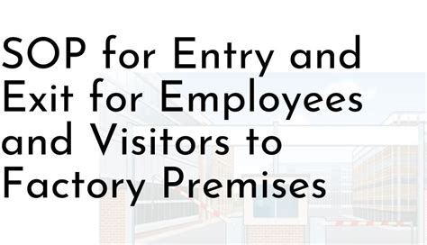 SOP For Entry And Exit For Employees And Visitors To Factory Premises Pharmaguideline
