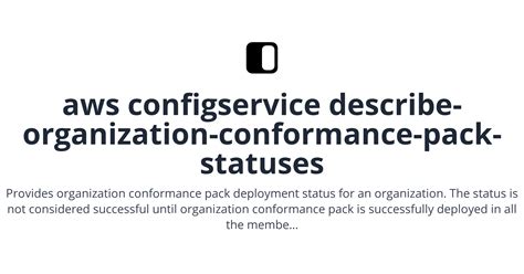 Aws Configservice Describe Organization Conformance Pack Statuses Fig