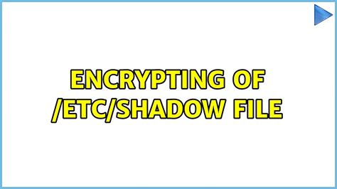 Ubuntu Encrypting Of Etcshadow File Youtube