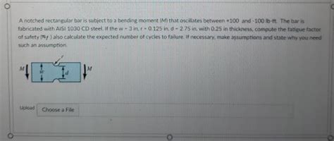 solved a notched rectangular bar is subject to a bending