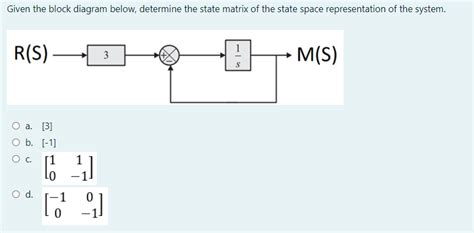 Solved Given The Block Diagram Below Determine The State