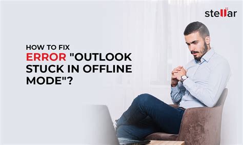 how to fix stuck offline mode issue in outlook