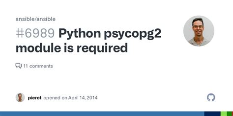 Python Psycopg2 Module Is Required · Issue 6989 · Ansibleansible · Github