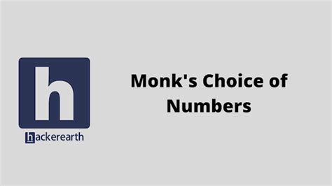 hackerearth monks choice of numbers problem solution