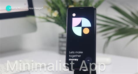 Exploring The Significance Of Minimalist App Design