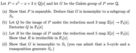 Solved Let P X X Q X And Let G Be The Galois Group Of P Chegg Com