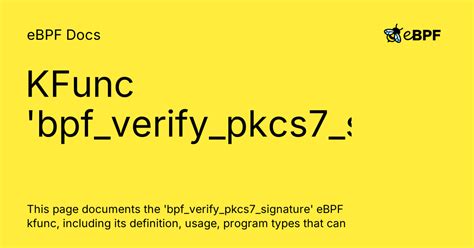 Kfunc Bpfverifypkcs7signature Ebpf Docs