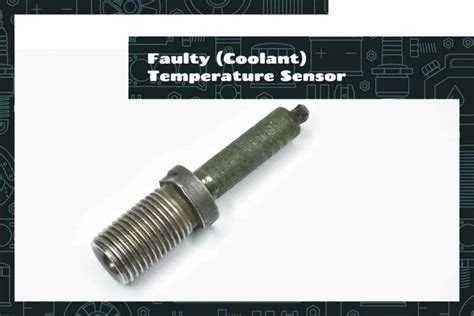faulty coolant temperature sensor symptoms and fixes upgraded vehicle