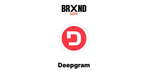 deepgram brxnd ai landscape