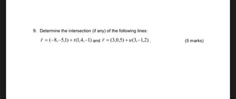Solved 9 Determine The Intersection If Any Of The Chegg Com