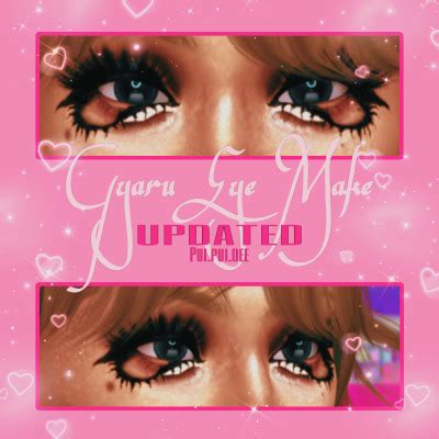 Here Is The Updated Gyaru Eye Makeup I Put It In Tumbex
