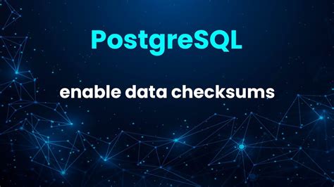 How To Enable Data Checksums In Postgresql Pgchecksums Youtube