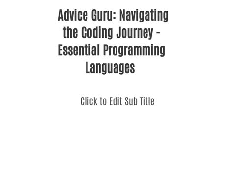 Ppt Advice Guru Navigating The Coding Journey Essential