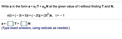 solved write a in the form a aft an n at the given value