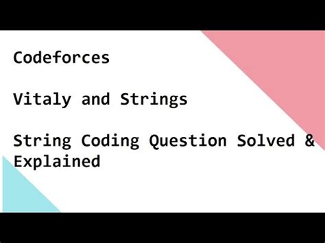 Codeforces Vitaly And Strings String Coding Question Solved Explained YouTube
