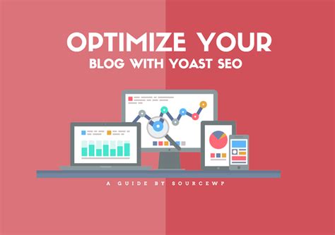 how to optimize your blog using yoast seo plugin sourcewp seo plugin yoast seo yoast