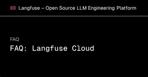 Faq Langfuse Cloud Langfuse