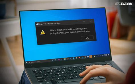 How To Fix “this Installation Is Forbidden By System Policy” Error