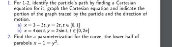 Answered For Identify The Particle S Path By Finding A Cartesian Equation For It Graph