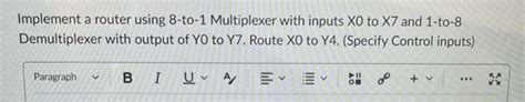 Solved Implement A Router Using 8 To 1 Multiplexer With