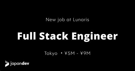 Japan Dev On Linkedin Full Stack Engineer At Lunaris In Japan