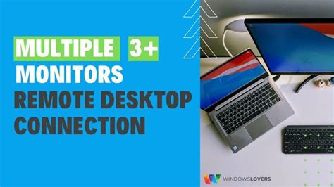 how to use multiple monitors in remote desktop in windows 10