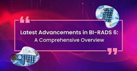 Latest Advancements In Bi Rads 6 A Comprehensive Overview Biedx Radiology Education